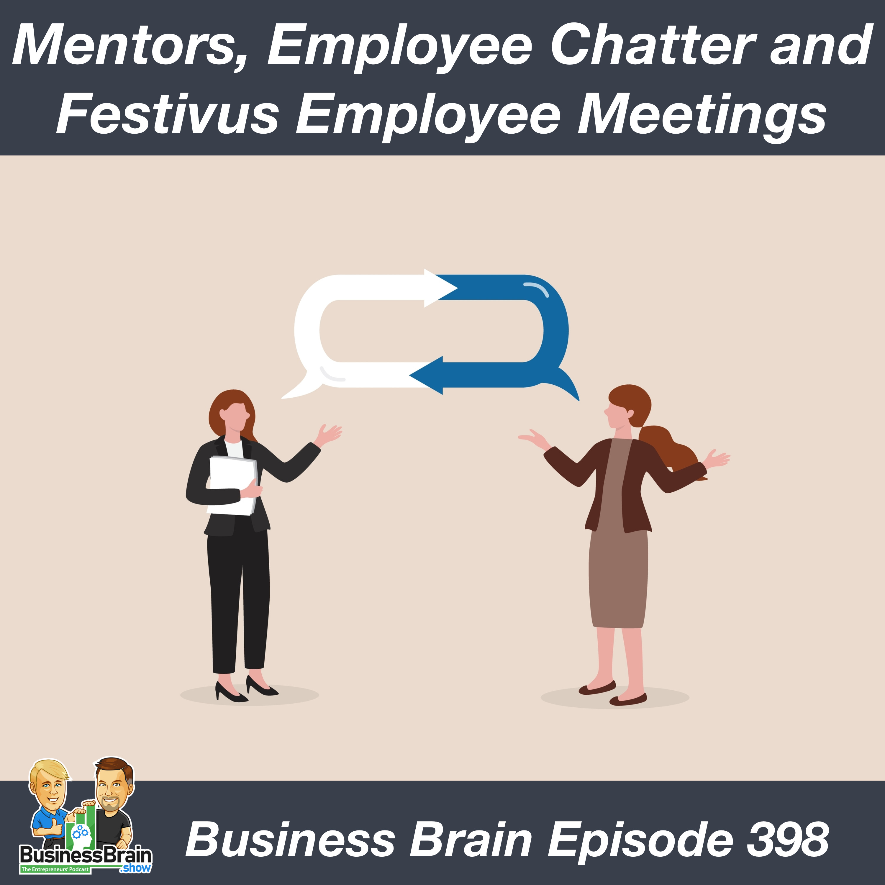 Find a Mentor, Employee Chatter, and Festivus Employee Meetings ...