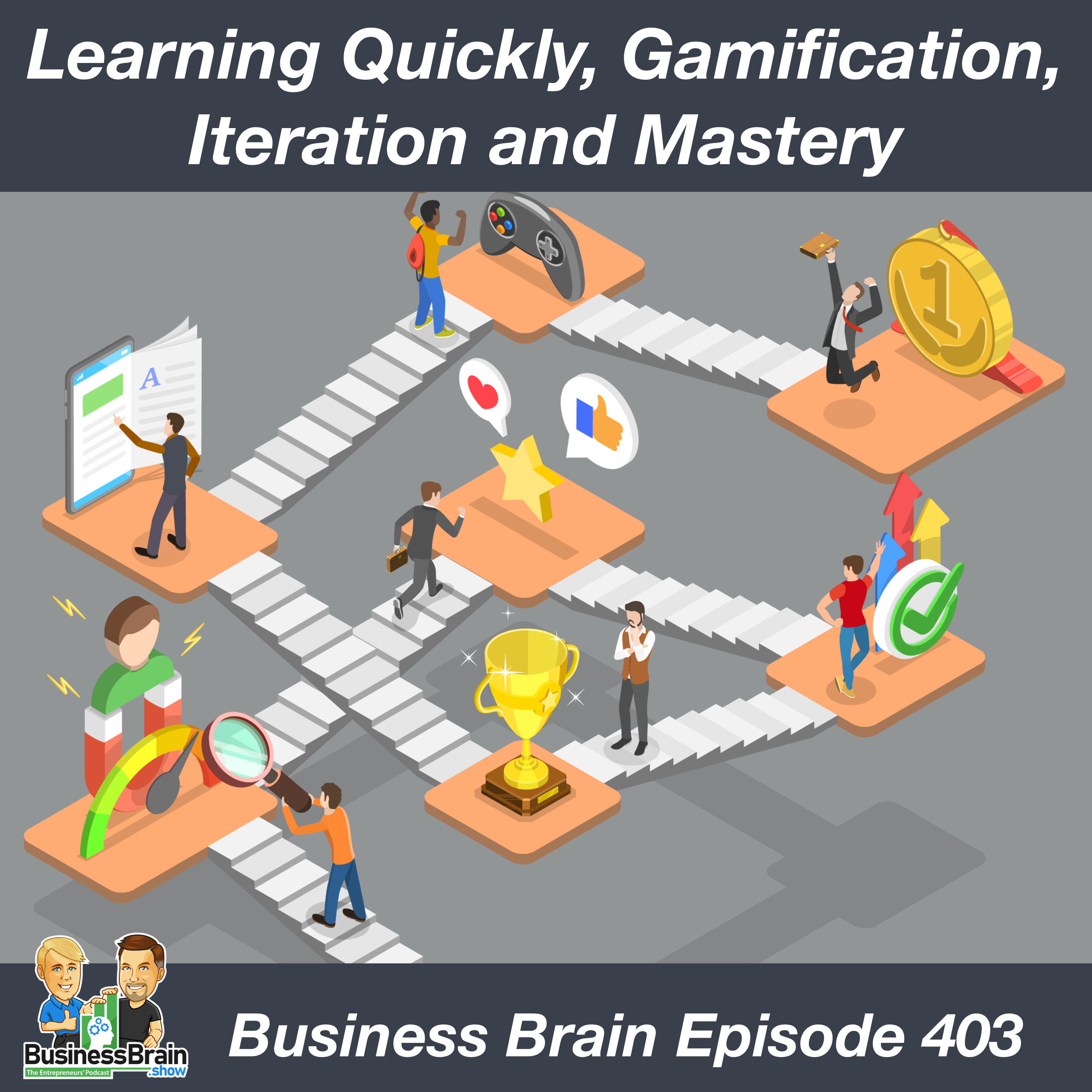 Learning Quickly, Gamification, Iteration, and Mastery - Business Brain ...