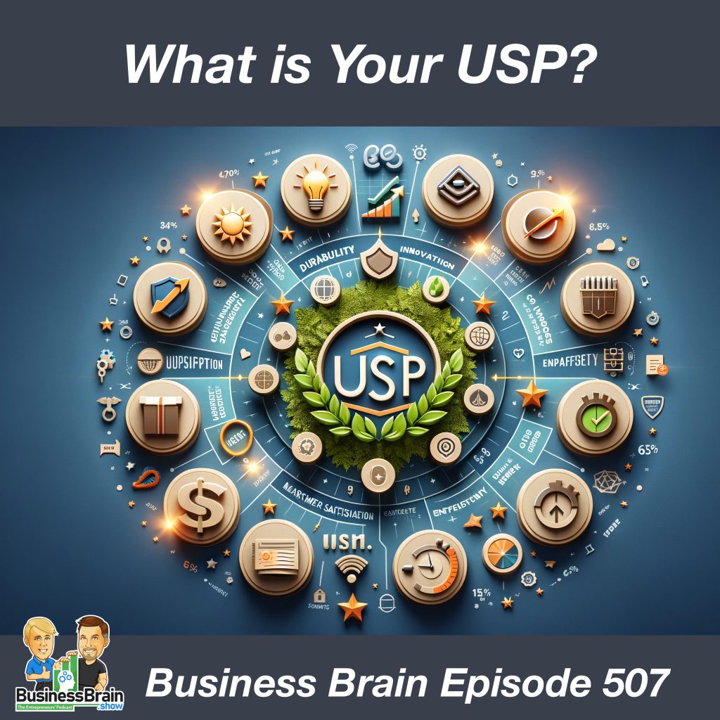 What is your USP? Business Brain 507 - Business Brain - The ...