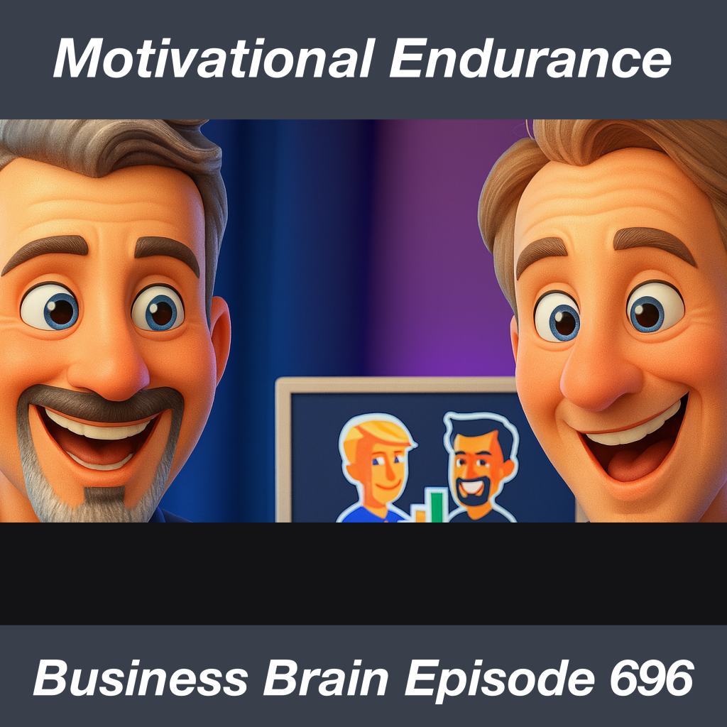 Motivational Endurance - Business Brain 696 - Business Brain - The ...